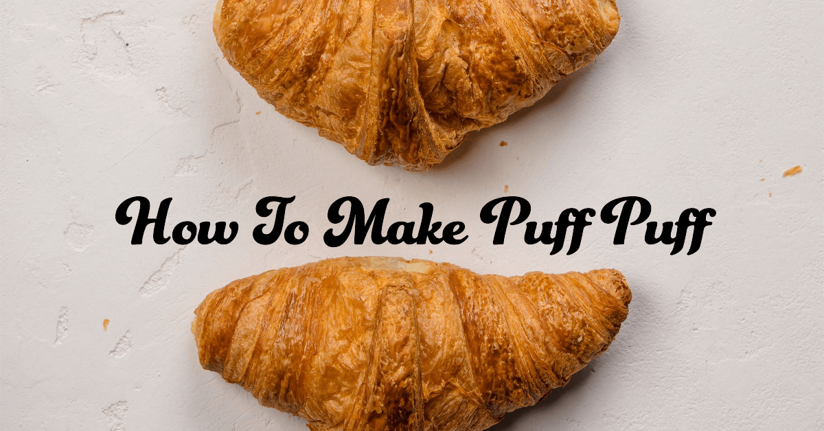 How To Make Puff Puff - Bblicious Foods